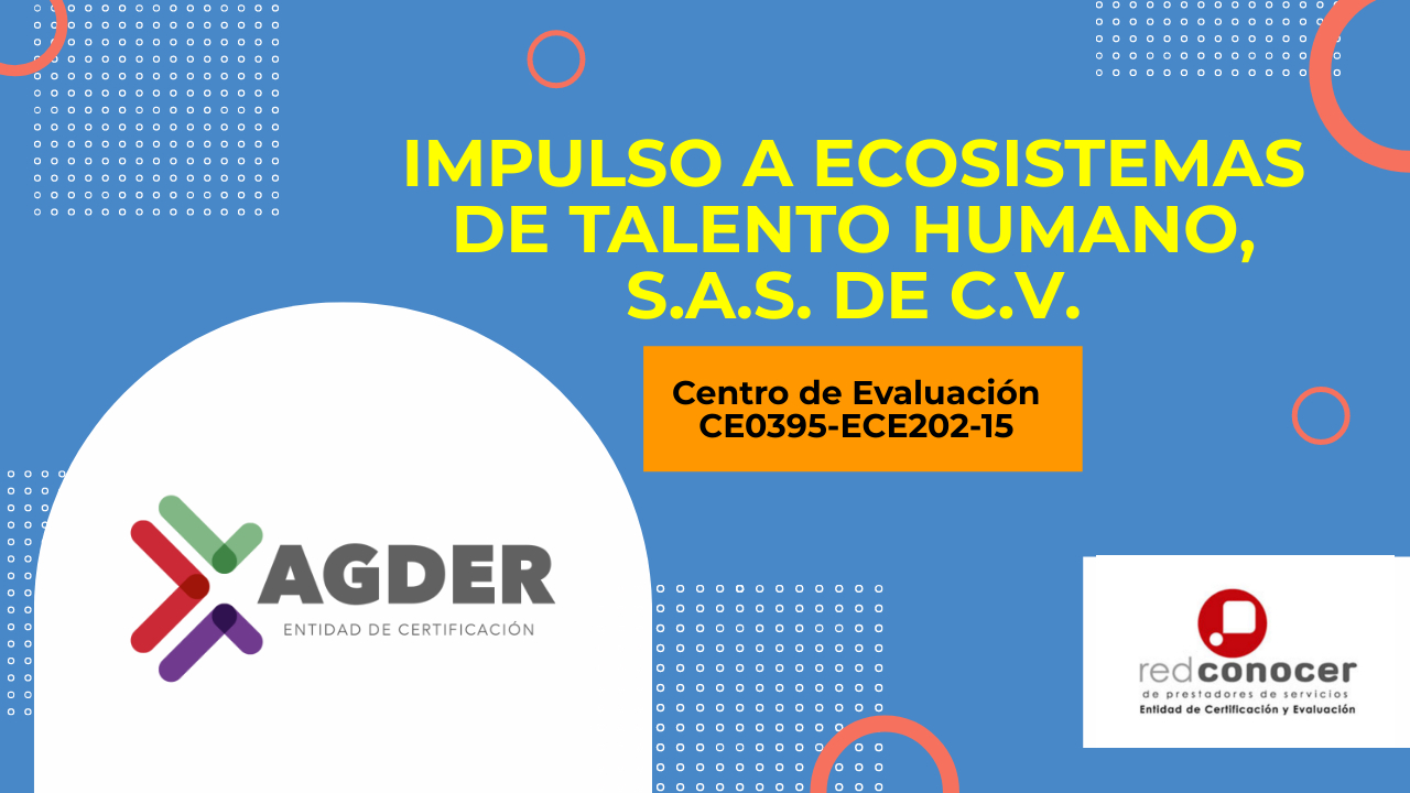 IMPULSO A ECOSISTEMAS DE TALENTO HUMANO, S.A.S. DE C.V. Centro de ...