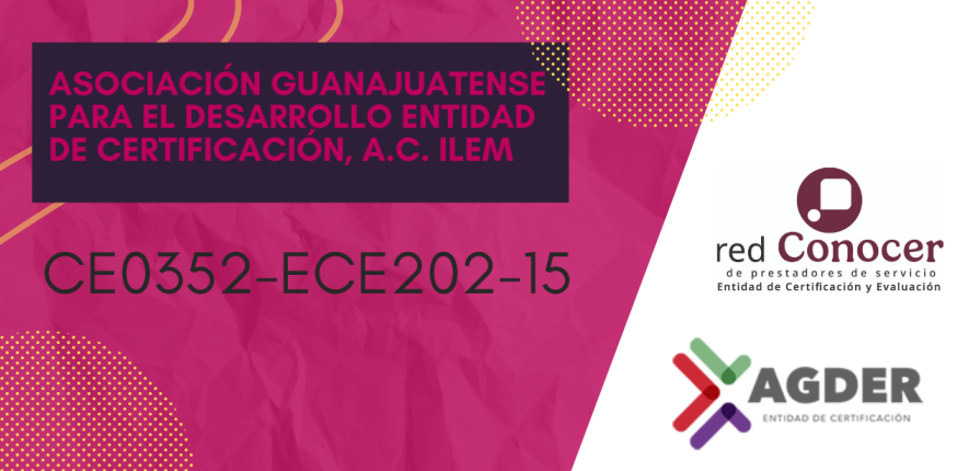 Asociación Guanajuatense para el Desarrollo Entidad de Certificacion, A ...